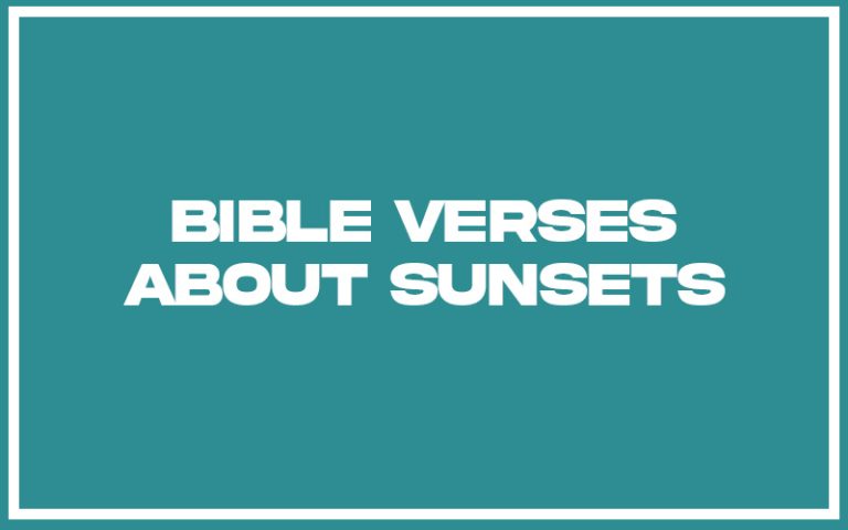 35+ Bible Verses about Sunsets (with Related Verses) - Christianity Path