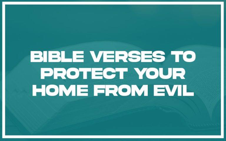31+ Bible Verses to Protect Your Home from Evil (with Related Verses ...