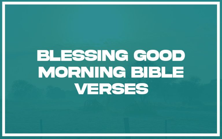 31+ Blessing Good Morning Bible Verses (with Related Verses ...