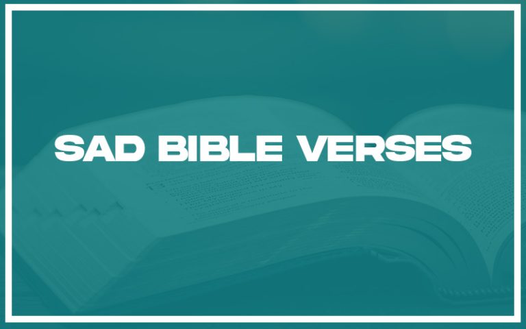 31+ Bible Verses about Sadness (with Related Verses) - Christianity Path