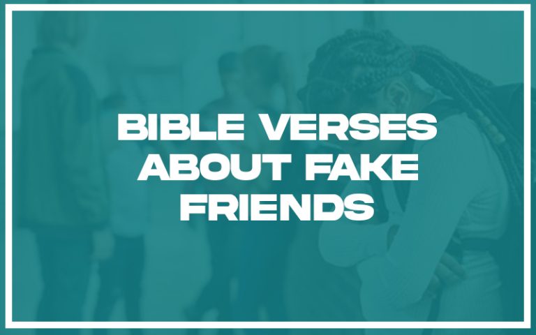 31+ Bible Verses about Fake Friends (with Related Verses ...
