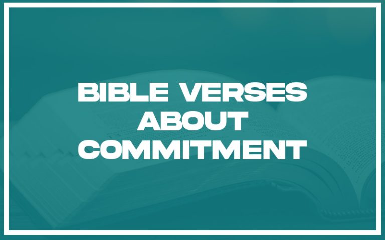 31 Bible Verses about Commitment (with Related Verses) - Christianity Path