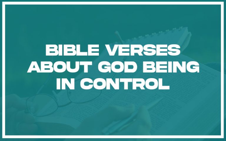 31 Bible Verses about God Being in Control (with Related Verses ...