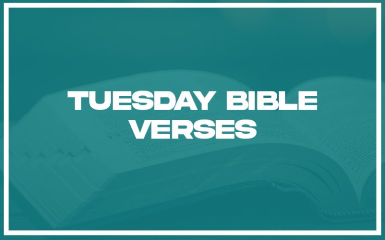 31 Top Tuesday Bible Verses (with Related Verses) - Christianity Path