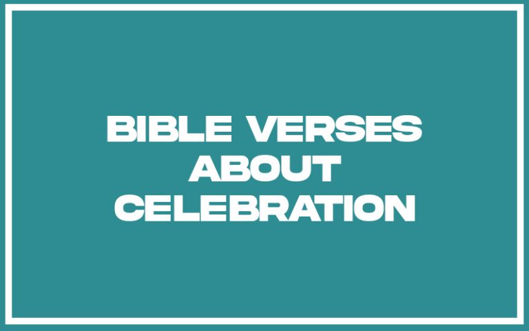 31 Bible Verses about Celebration (with Related Verses) - Christianity Path