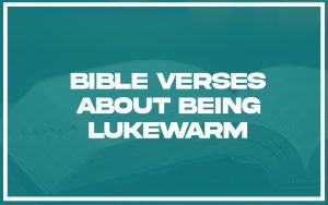 31+ Bible Verses About Being Lukewarm (with Related Verses ...