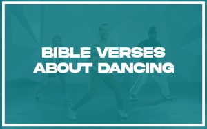 31 Bible Verses About Dancing (with Related Verses) - Christianity Path