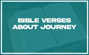 31 Bible Verses About Journey (with Related Verses) - Christianity Path