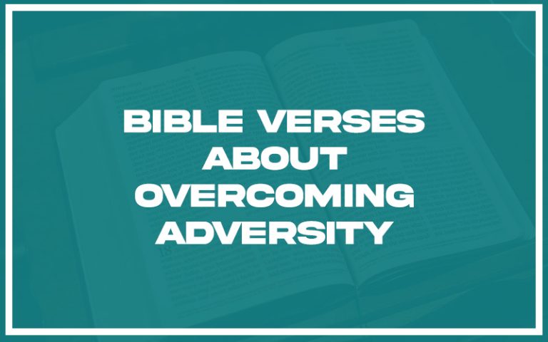 31 Bible Verses About Overcoming Adversity (with Related Verses ...