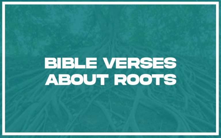31 Bible Verses About Roots (with Related Verses) - Christianity Path
