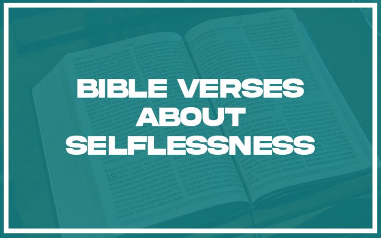 31 Bible Verses About Selflessness (with Related Verses) - Christianity Path