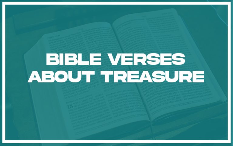 31 Bible Verses About Treasure (with Related Verses) - Christianity Path
