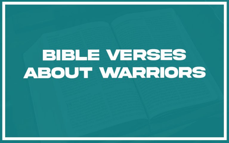 31 Bible Verses About Warriors (with Related Verses) - Christianity Path