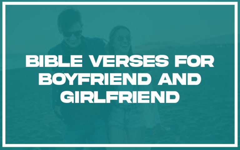 31+ Bible Verses about Boyfriend and Girlfriend (with Related Verses ...
