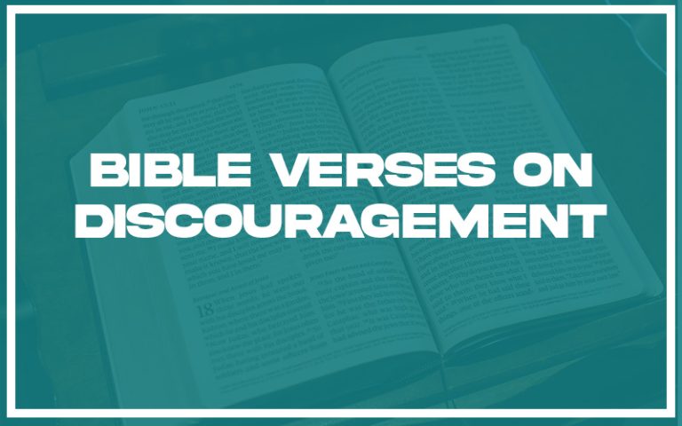 31 Bible Verses On Discouragement (with Related Verses) - Christianity Path
