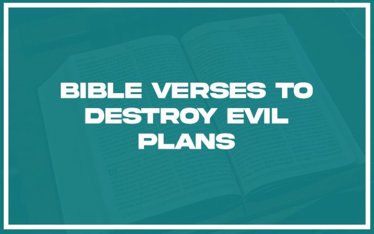 31 Bible Verses To Destroy Evil Plans (with Related Verses ...
