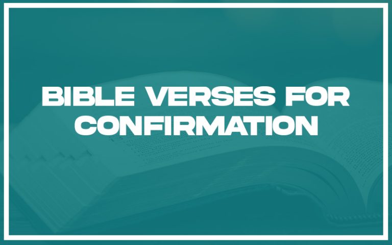 31 Bible Verses for Confirmation (with Related Verses) - Christianity Path