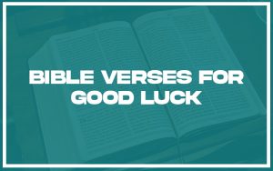 31 Bible Verses for Good Luck (with Related Verses) - Christianity Path