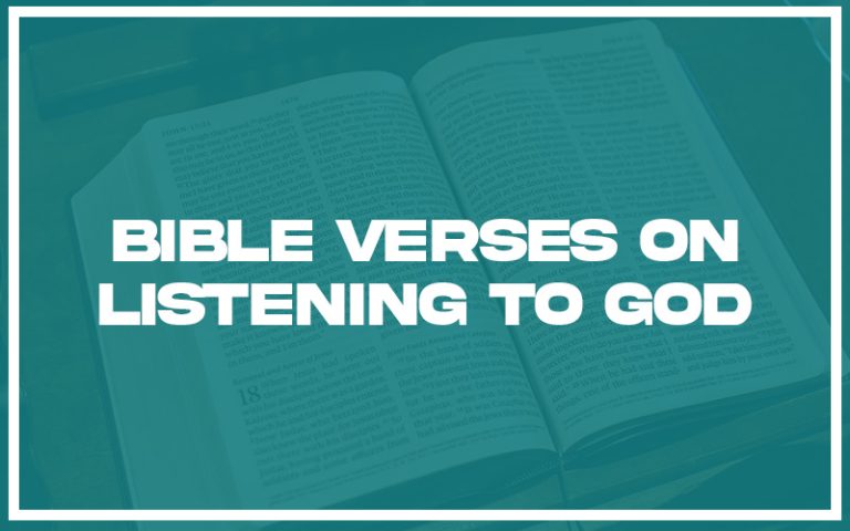 31 Bible Verses on Listening to God (with Related Verses ...