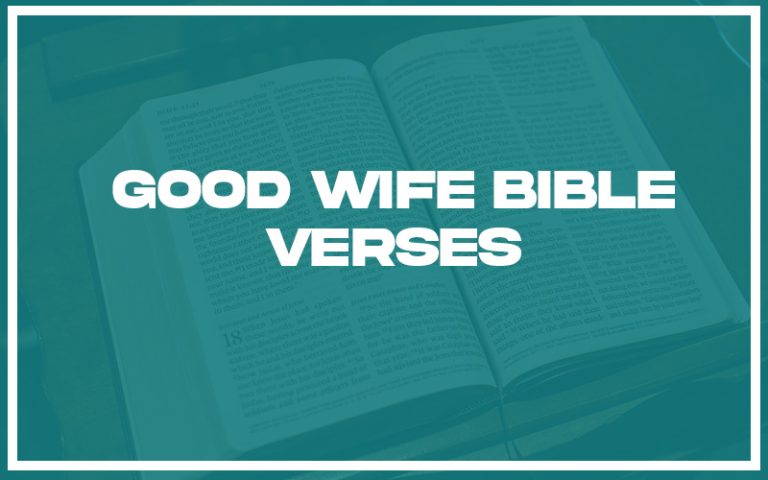 31 Good Wife Bible Verses (with Related Verses) - Christianity Path