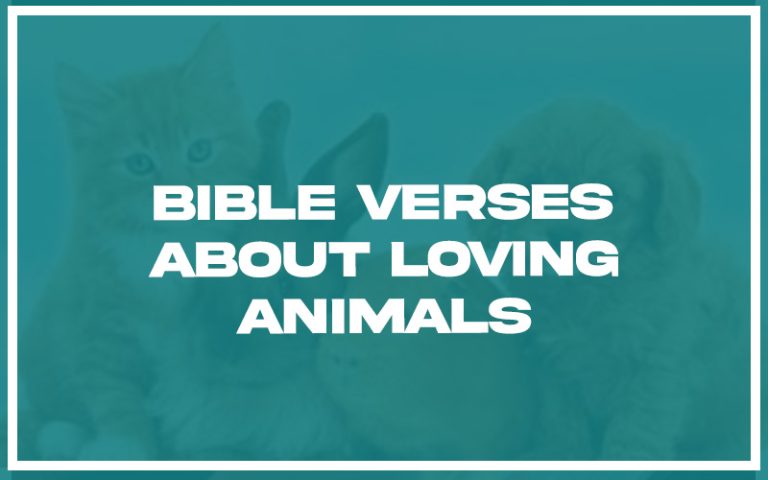 31 Bible Verses About Loving Animals (with Related Verses ...