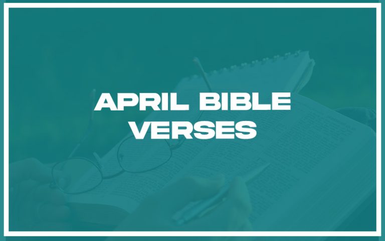 31 Bible Verses for April (with Related Verses) - Christianity Path