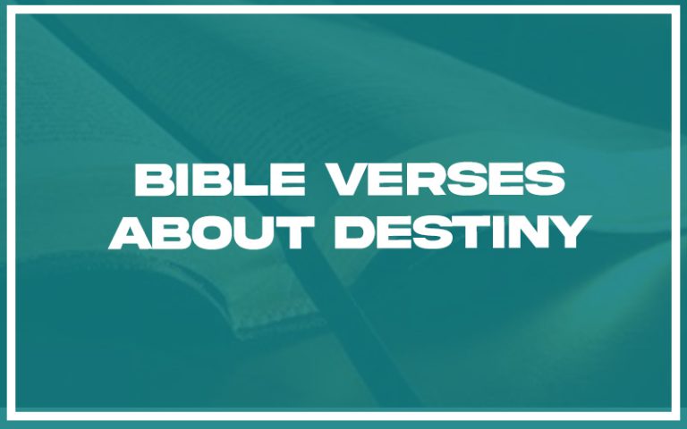 31 Bible Verses About Destiny (with Related Verses) - Christianity Path