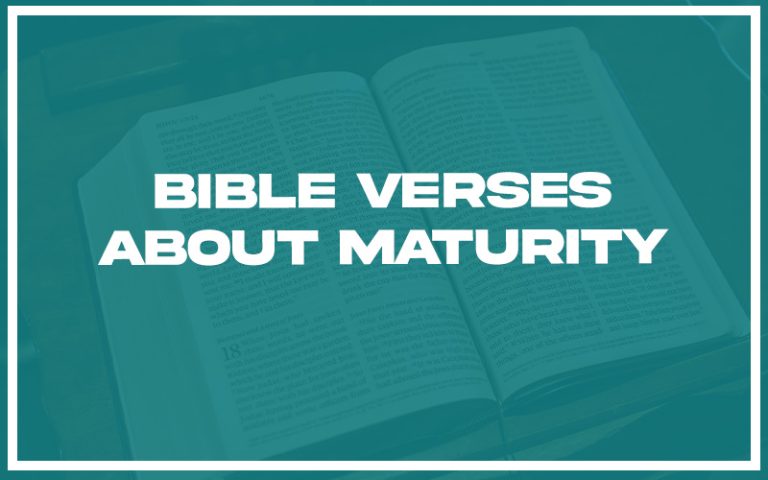 31 Bible Verses About Maturity (with Related Verses) - Christianity Path