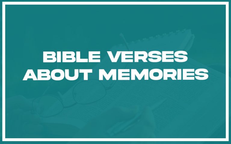 31 Bible Verses About Memories (with Related Verses) - Christianity Path