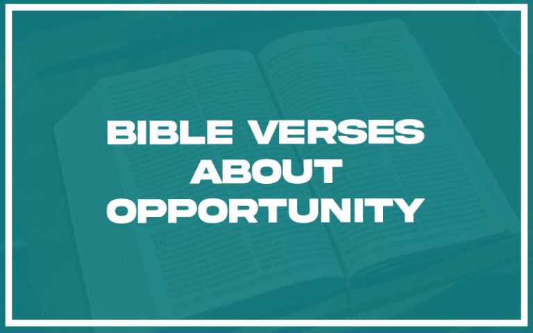 31 Bible Verses About Opportunity (with Related Verses) - Christianity Path