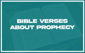 31 Bible Verses About Prophecy (with Related Verses) - Christianity Path