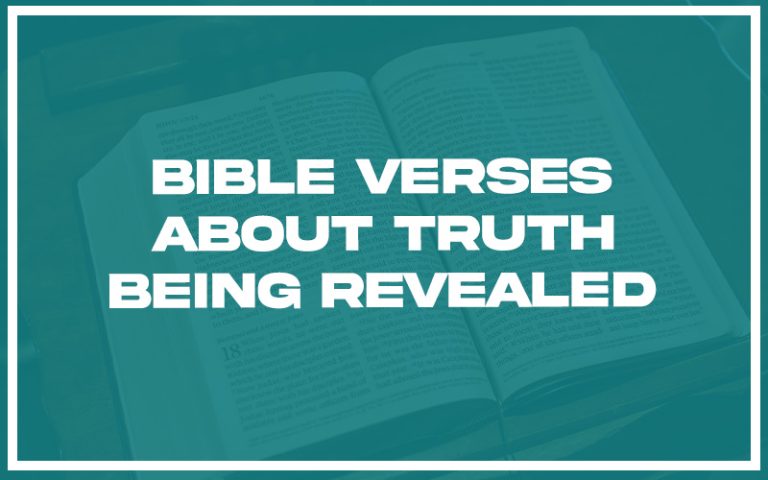 31 Bible Verses About Truth Being Revealed (with Related Verses ...