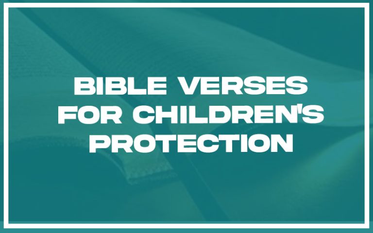 31 Bible Verses For Children's Protection (with Related Verses ...