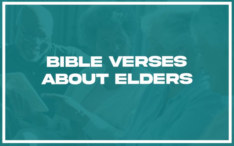 31 Bible Verses About Elders (with Related Verses) - Christianity Path