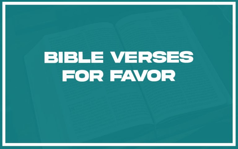 31 Bible Verses About Favor (with Related Verses) - Christianity Path
