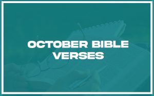 31 Bible Verses for October (with Related Verses) - Christianity Path