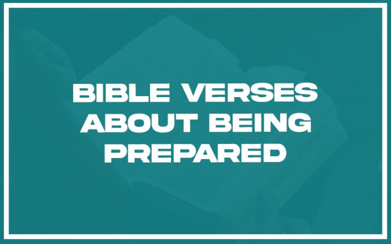 31 Bible Verses About Being Prepared (With Related Verses ...