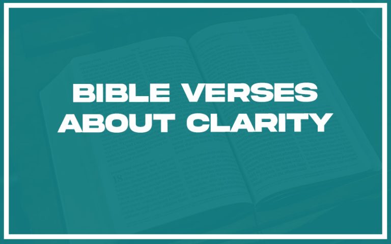 31 Bible Verses About Clarity (with Related Verses) - Christianity Path