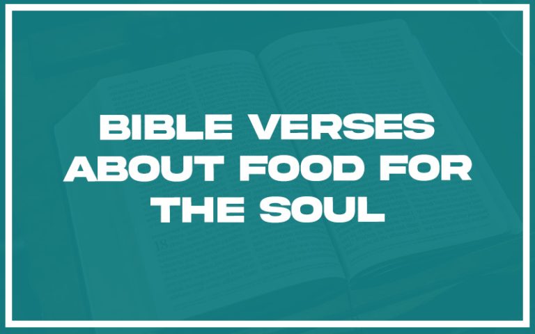 31 Bible Verses About Food for the Soul (with Related Verses ...