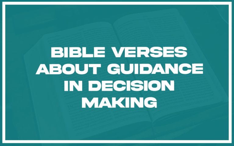 31 Bible Verses About Guidance in Decision Making (with Related Verses ...