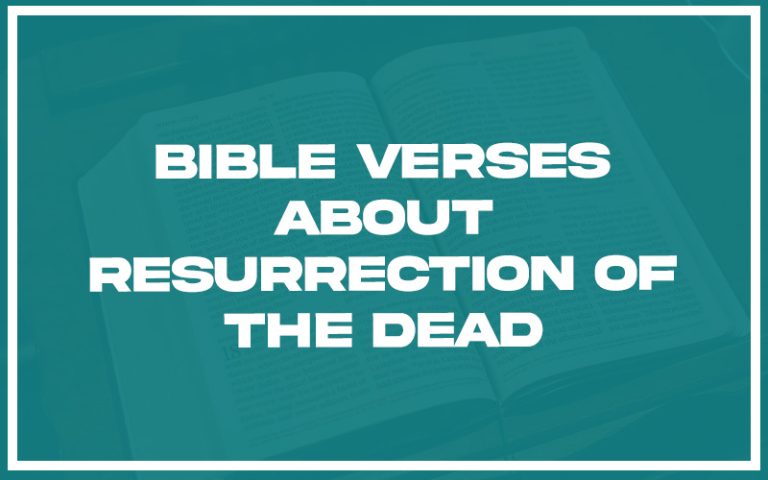 31 Bible Verses About Resurrection of the Dead (with Related Verses ...