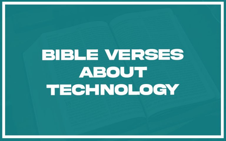 31 Bible Verses About Technology (with Related Verses) - Christianity Path