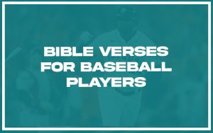 31 Bible Verses for Baseball Players (with Related Verses ...