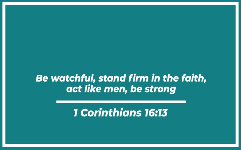 31 Bible Verses About Standing Firm (with Related Verses ...