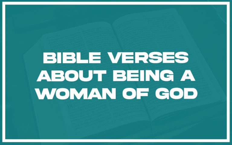 31 Bible Verses About Being a Woman of God (with Related Verses ...