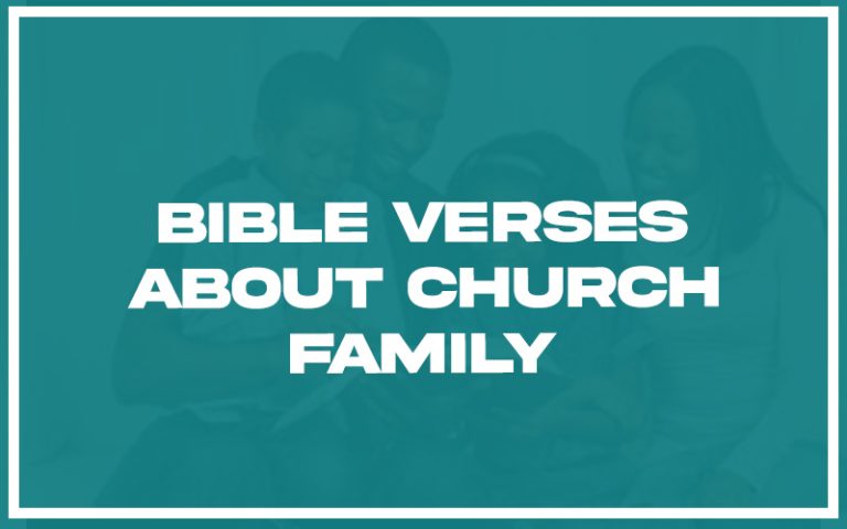 31 Bible Verses About Church Family (with Related Verses ...