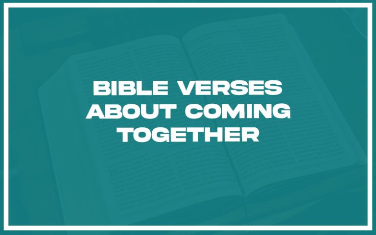 31 Bible Verses About Coming Together (with Related Verses ...