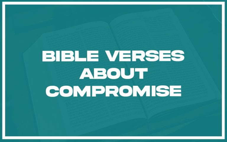 31 Bible Verses About Compromise (With Related Verses) - Christianity Path
