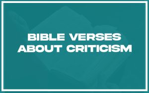 31 Bible Verses About Criticism (with Related Verses) - Christianity Path