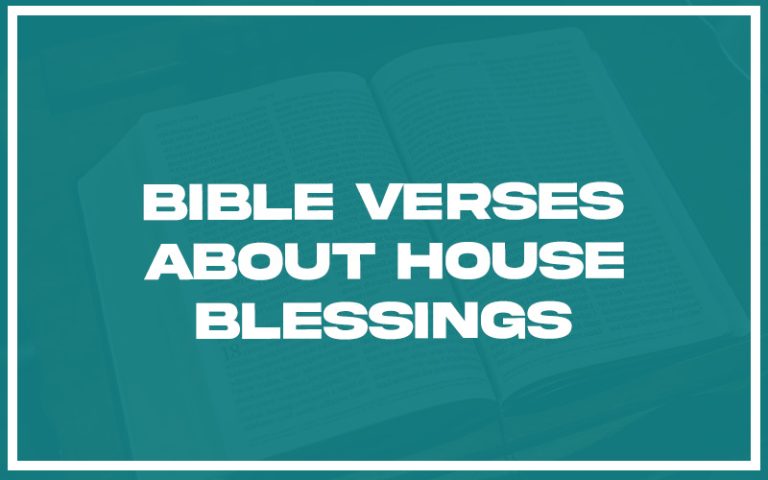 31 Bible Verses About House Blessings (with Related Verses ...